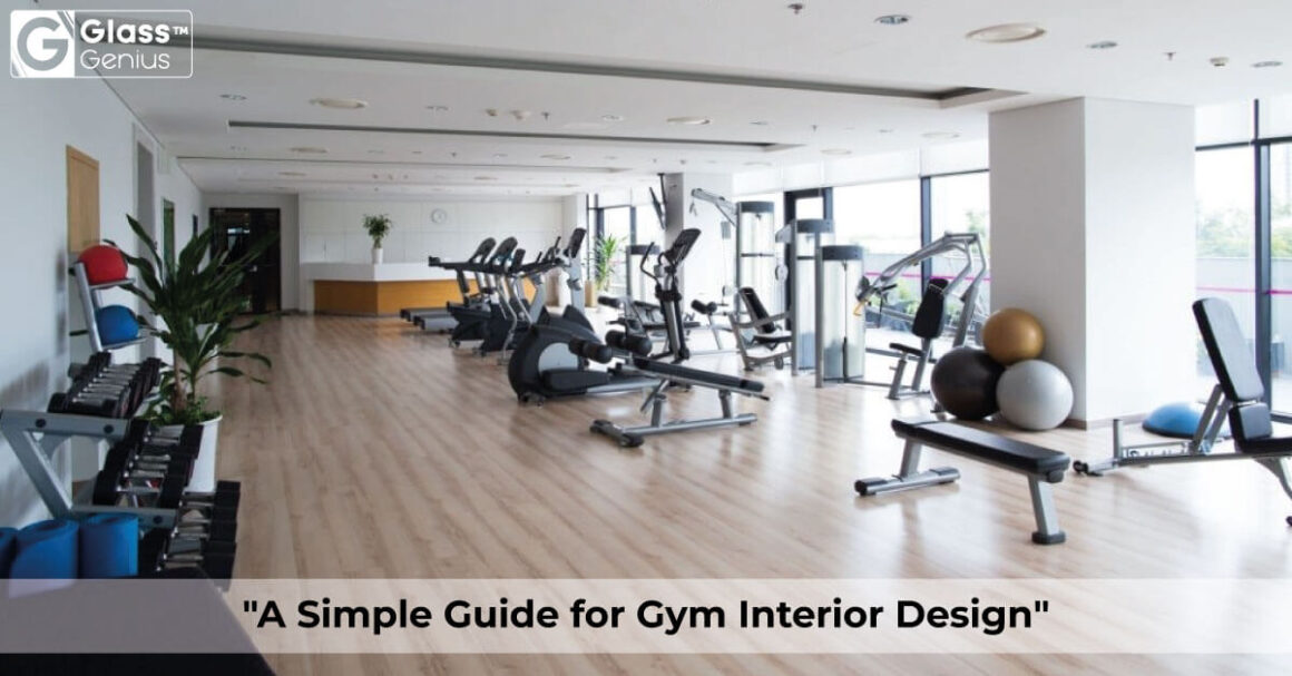 A Comprehensive Guide to Gym Interior Design – Glass Genius